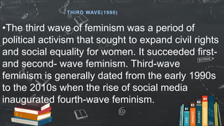 what is feminism, and the four wave of feminism | PPTX