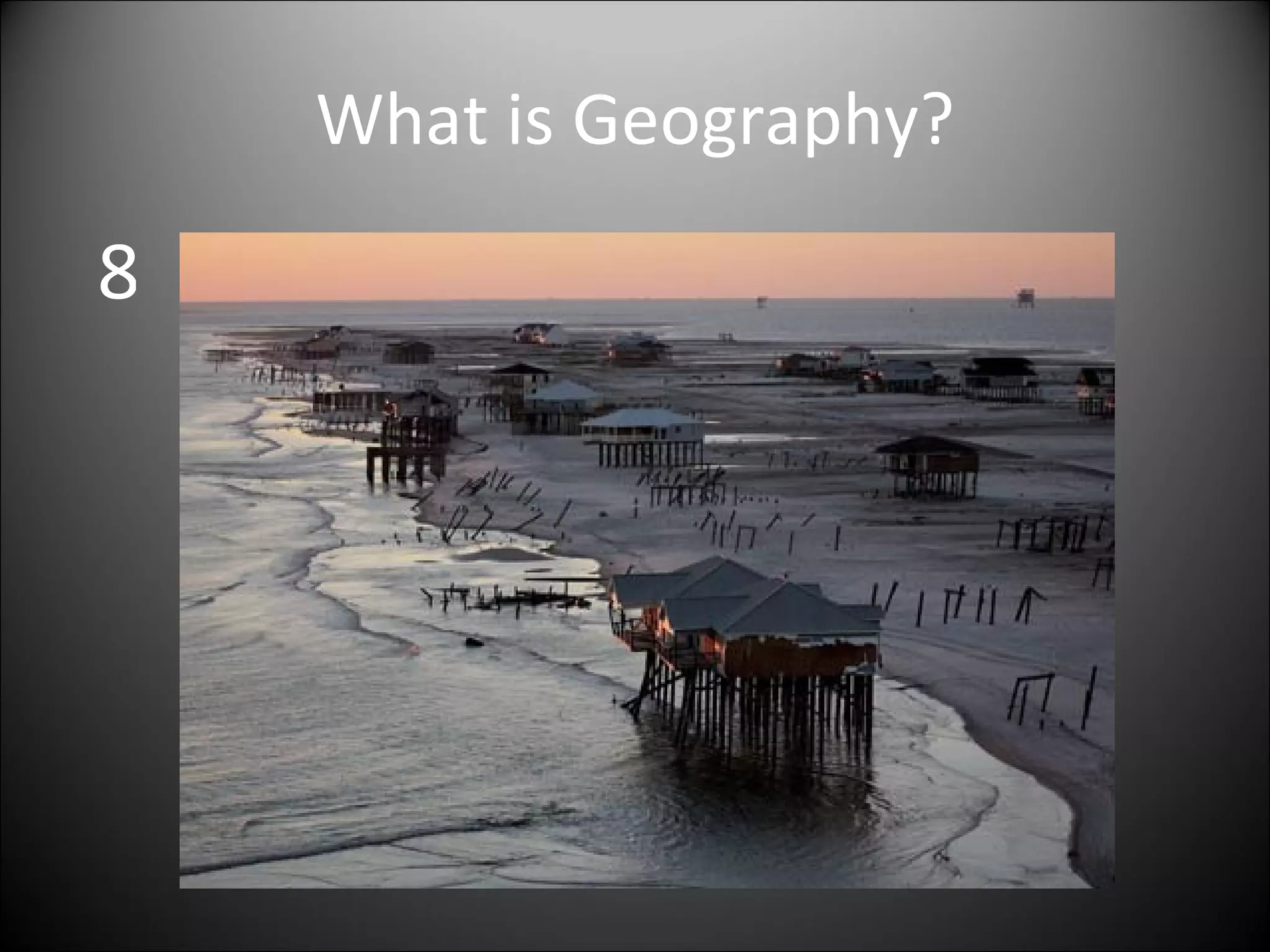 What Is Geography Pics Slideshow | PPT
