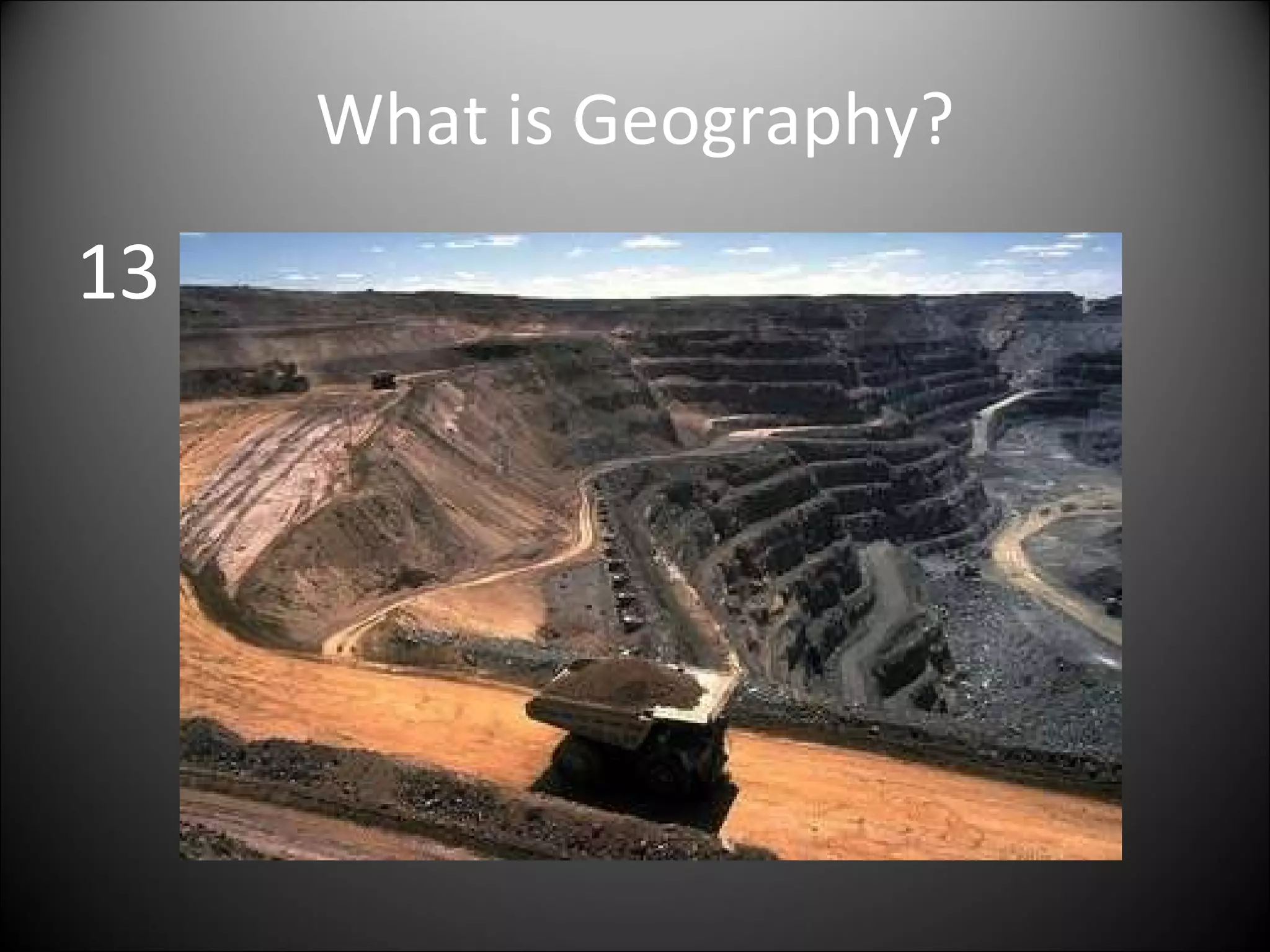 What Is Geography Pics Slideshow | PPT