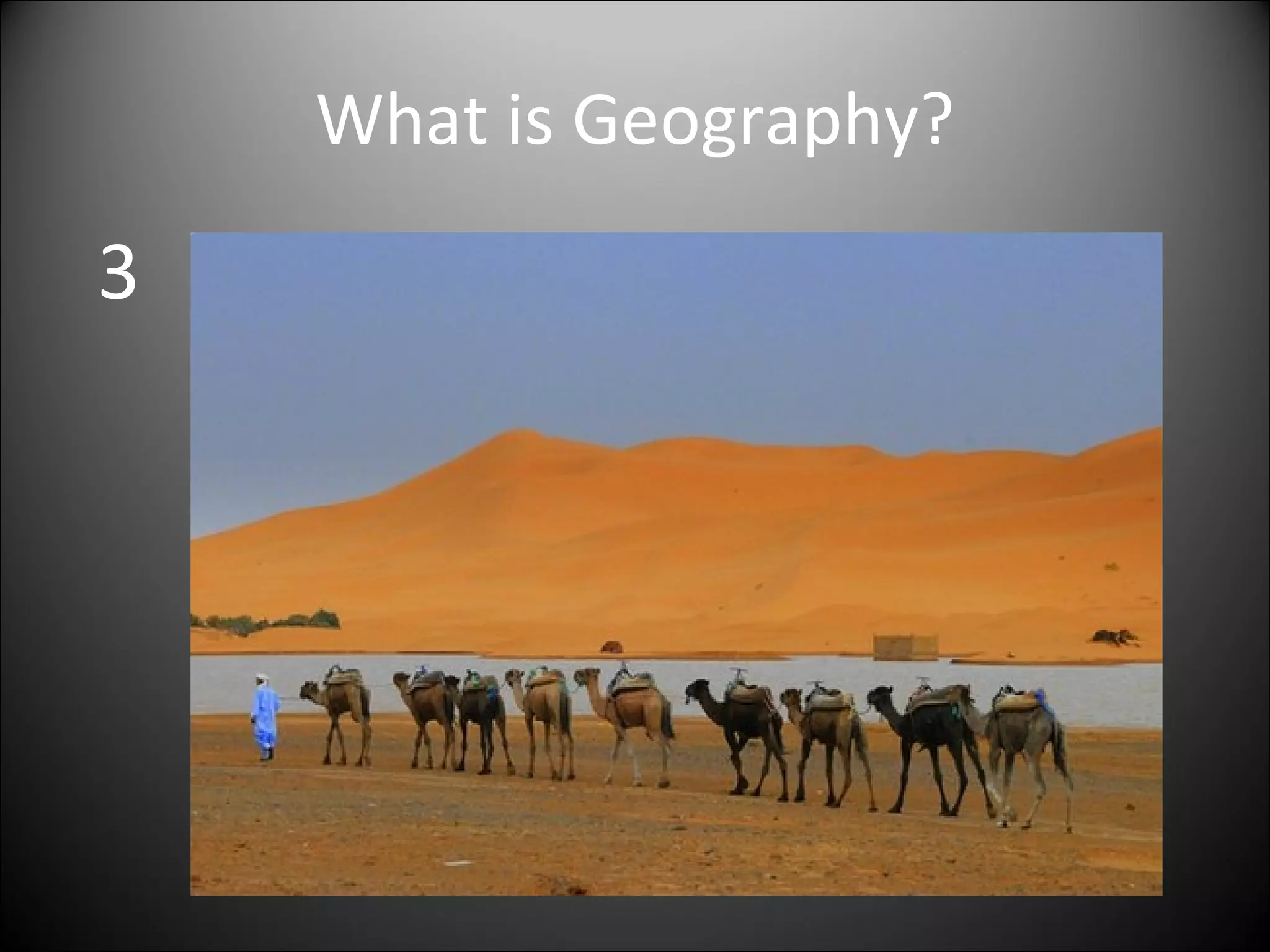 What Is Geography Pics Slideshow | PPT