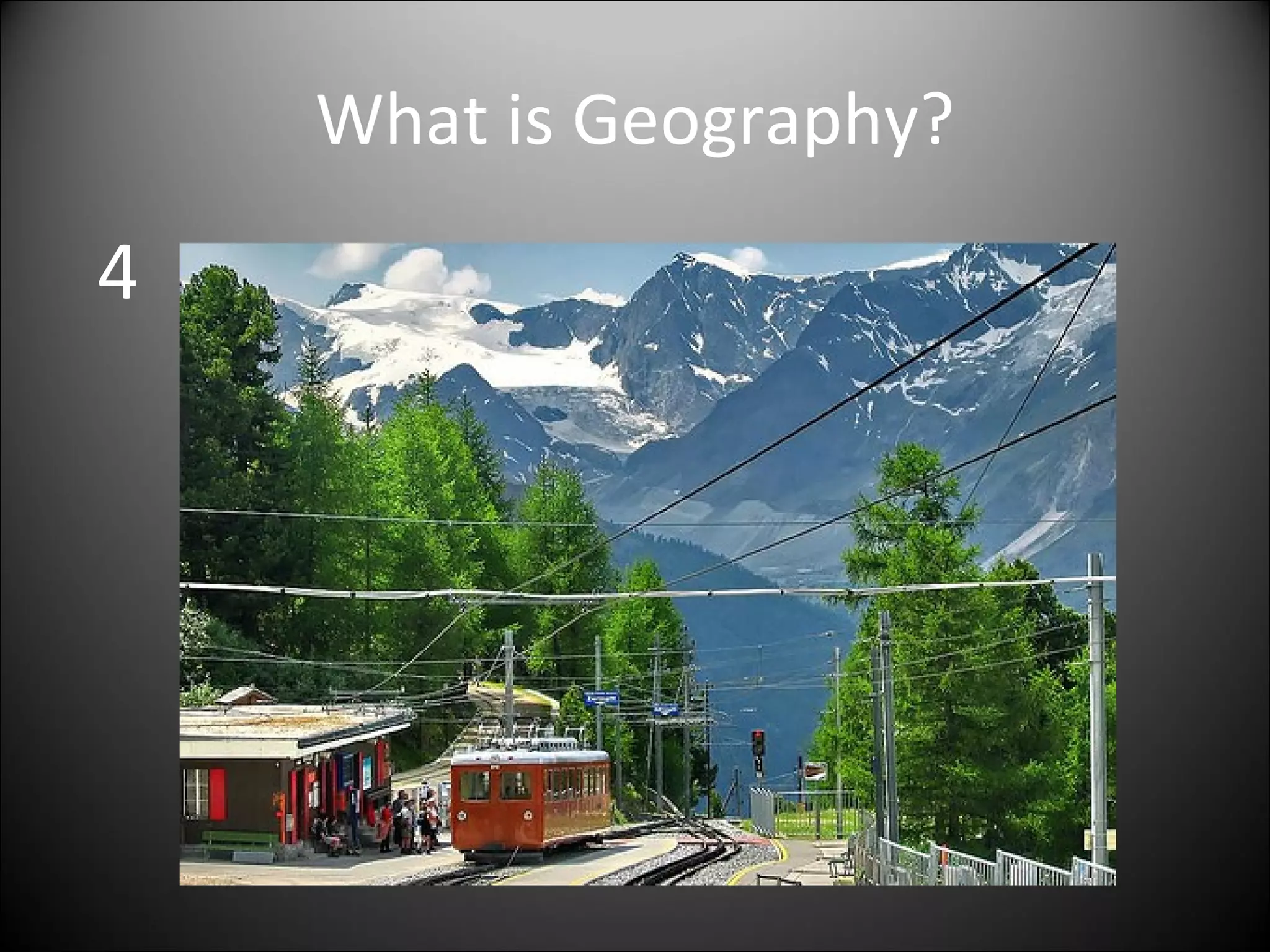 What Is Geography Pics Slideshow | PPT