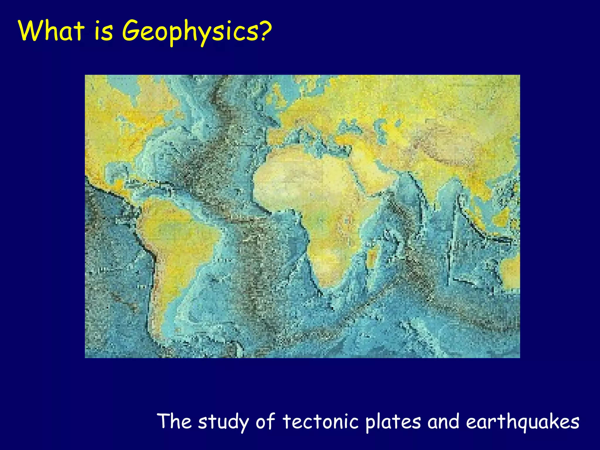 What is Geophysics? | PPT