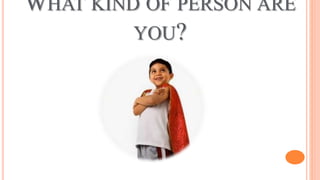 what-is-he_she-like.pptx