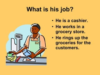 What is his Job? | PPT