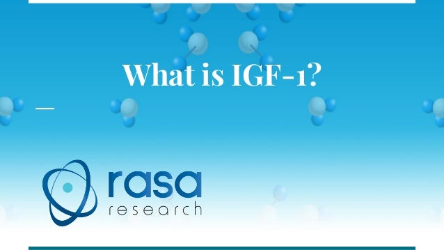 IGF-1 :: About IGF-1 DES & IGF-1 LR3