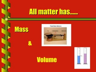 Matter, Mass, & Volume | PPT