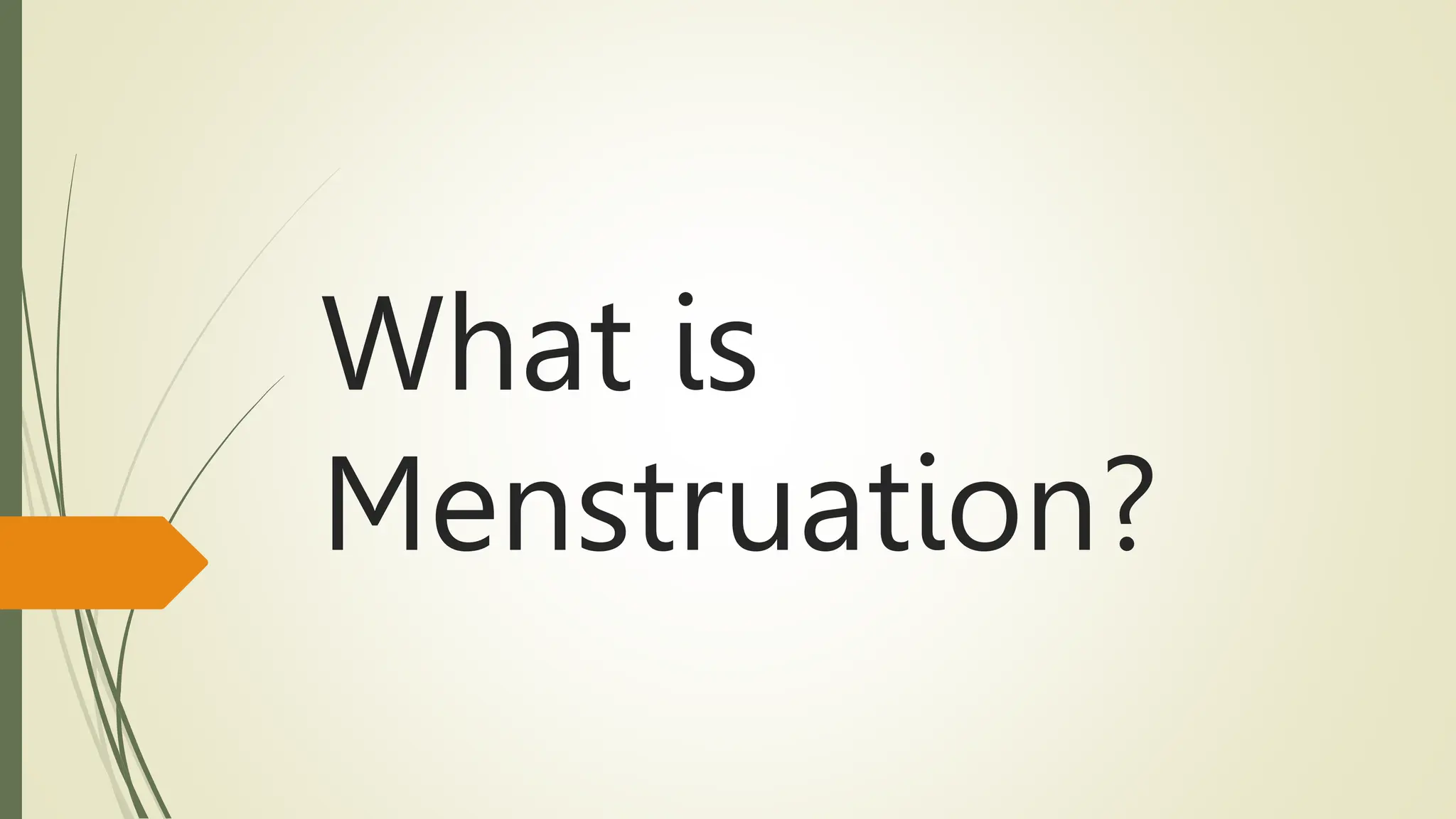 What-is-Menstruation-ptttttt.pptx