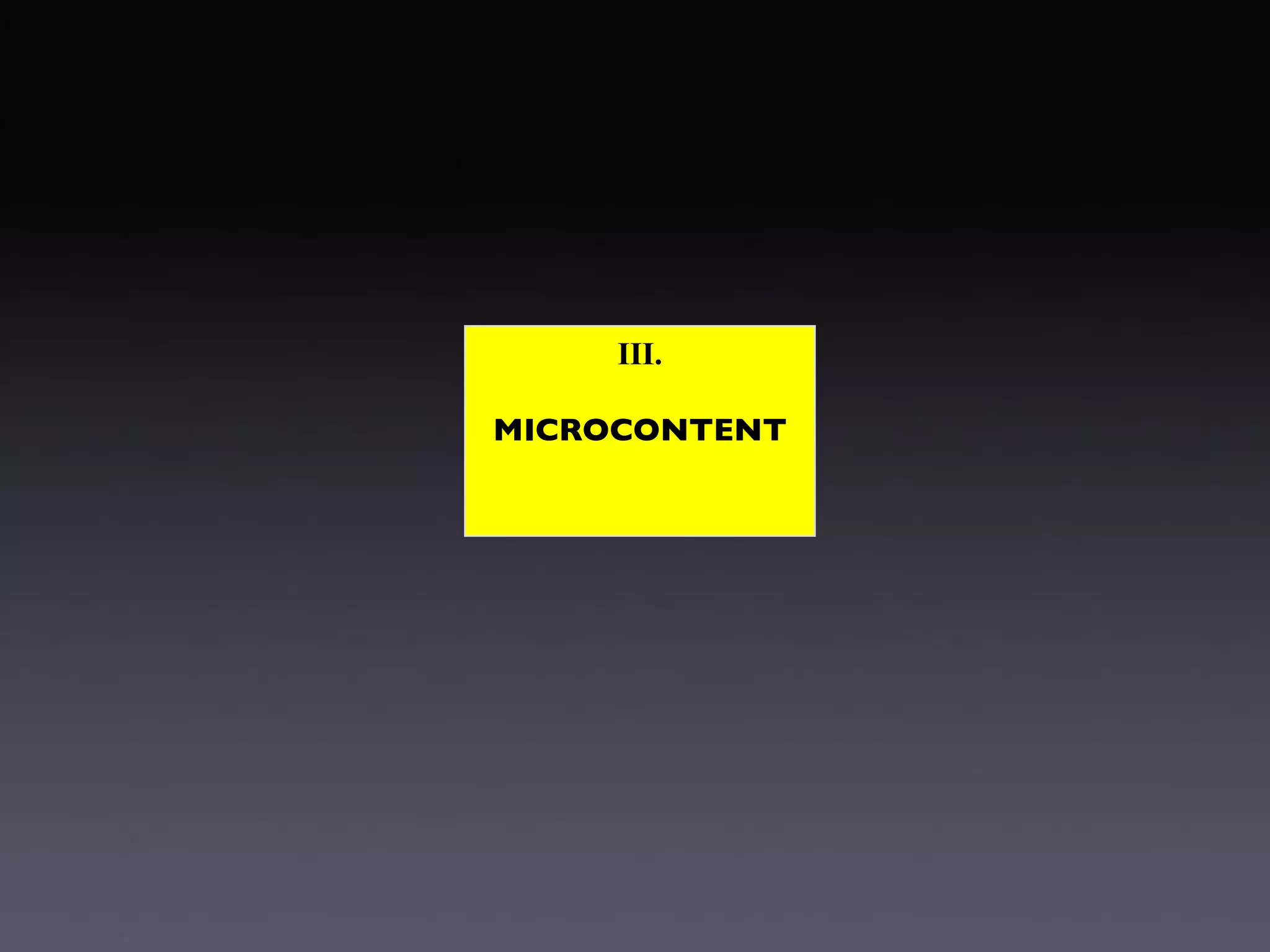 What Is Micromedia? Living and Learning in Microcontent Environments. | PPT