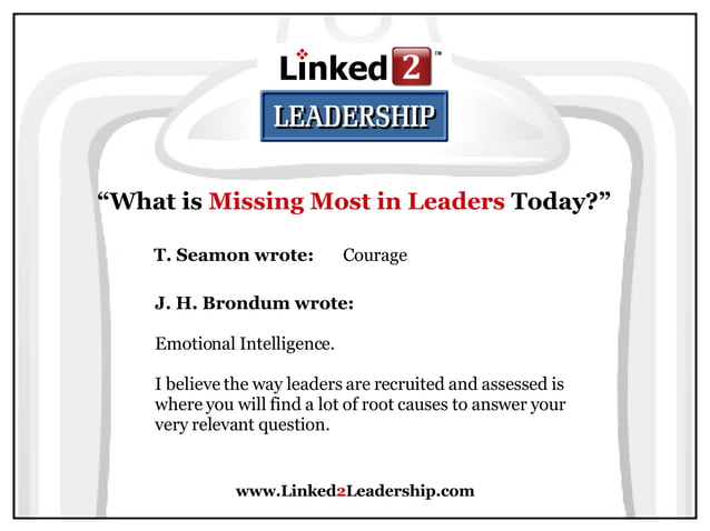 What Is Missing Most In Leaders Today - Linked 2 Leadership | PPT