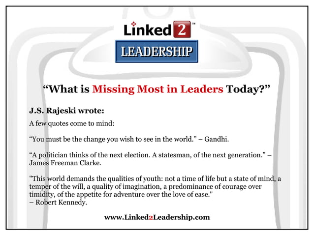 What Is Missing Most In Leaders Today - Linked 2 Leadership | PPT