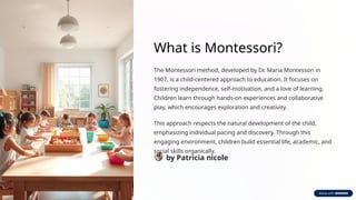 What-is-Montessori learning all about.pptx
