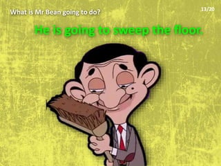 What is-mr-bean-going-to-do-fun-activities-games 86967 | PPTX