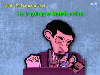 What is-mr-bean-going-to-do-fun-activities-games 86967 | PPTX