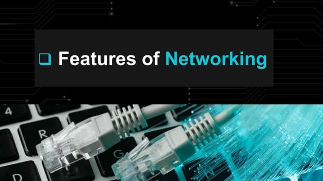 What-is-Networking-and-its-Features-1.pptx