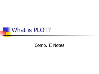 What Is Plot | PPT | Fiction | Books and Literature