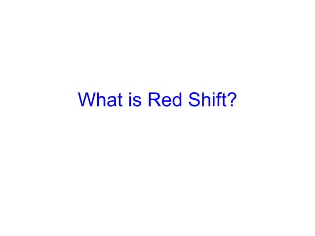 What Is Red Shift | PPT