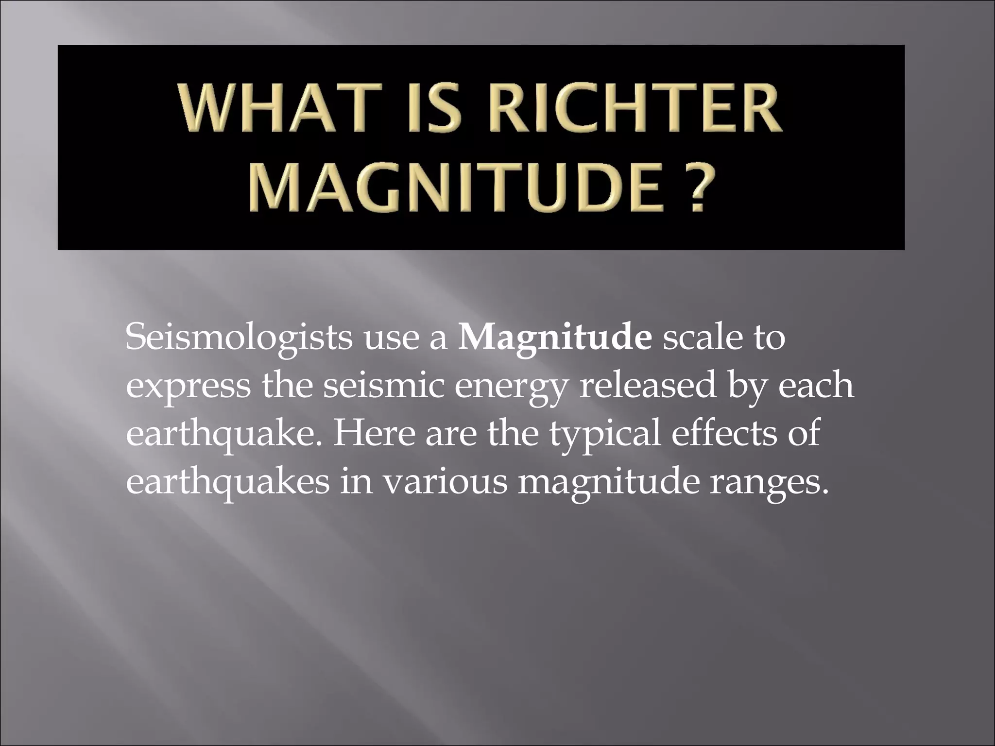 What Is Richter Magnitude Esp101 Clarakwan | PPT