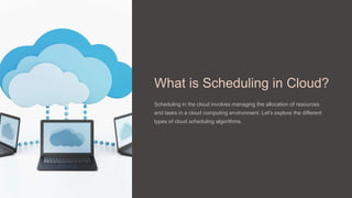 What-is-Scheduling-in-Cloud.pptx