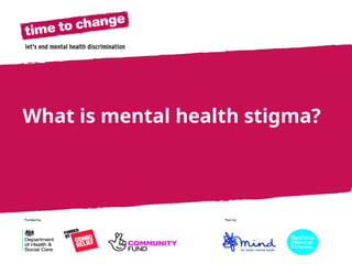 Talking and understanding about Stigma that what-is-stigma.ppt
