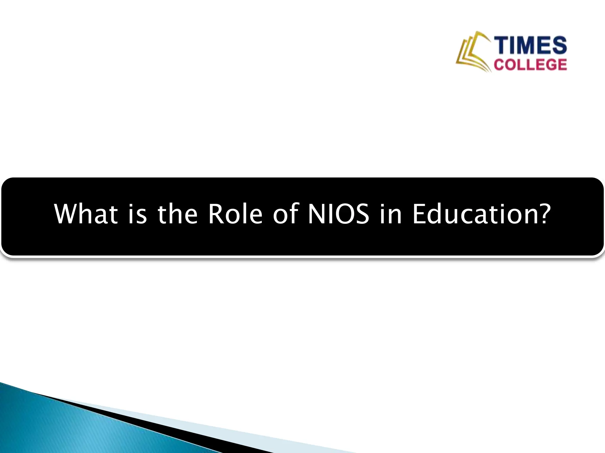 What is the Role of NIOS in Education? | PPTX
