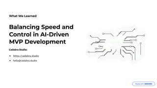 Accelerating MVP Development with AI: Lessons from Cadabra Studio | PDF