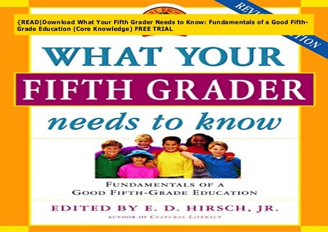 READ Download What Your Fifth Grader Needs To Know Fundamentals Of A READ Download What Your Fifth Grader Needs To Know Fundamentals Of A