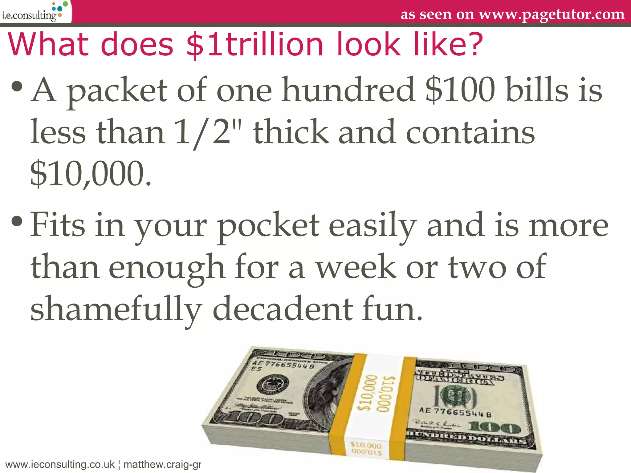 What $1trillion looks like | PPT