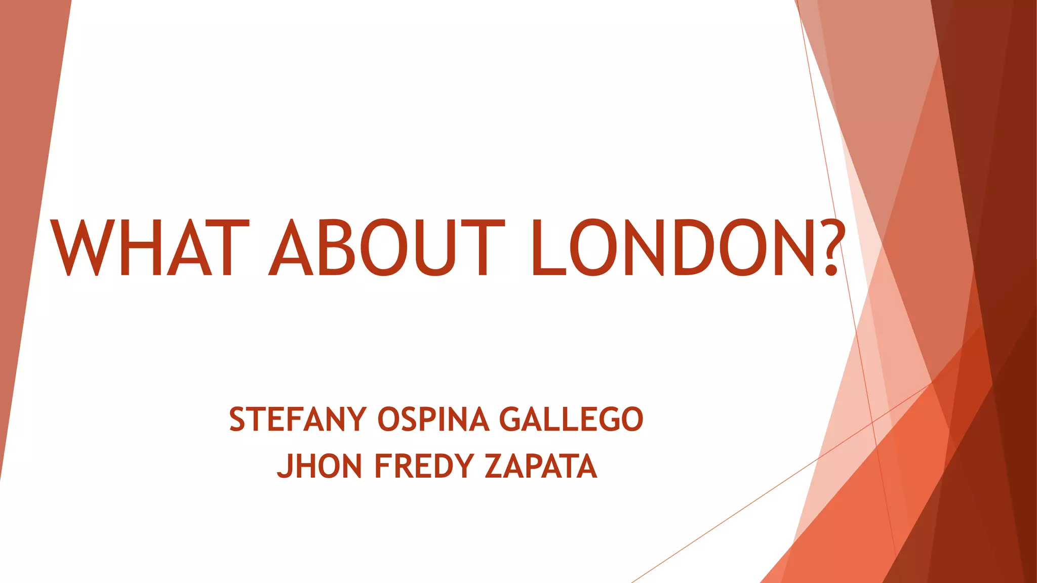 What about london? | PPT