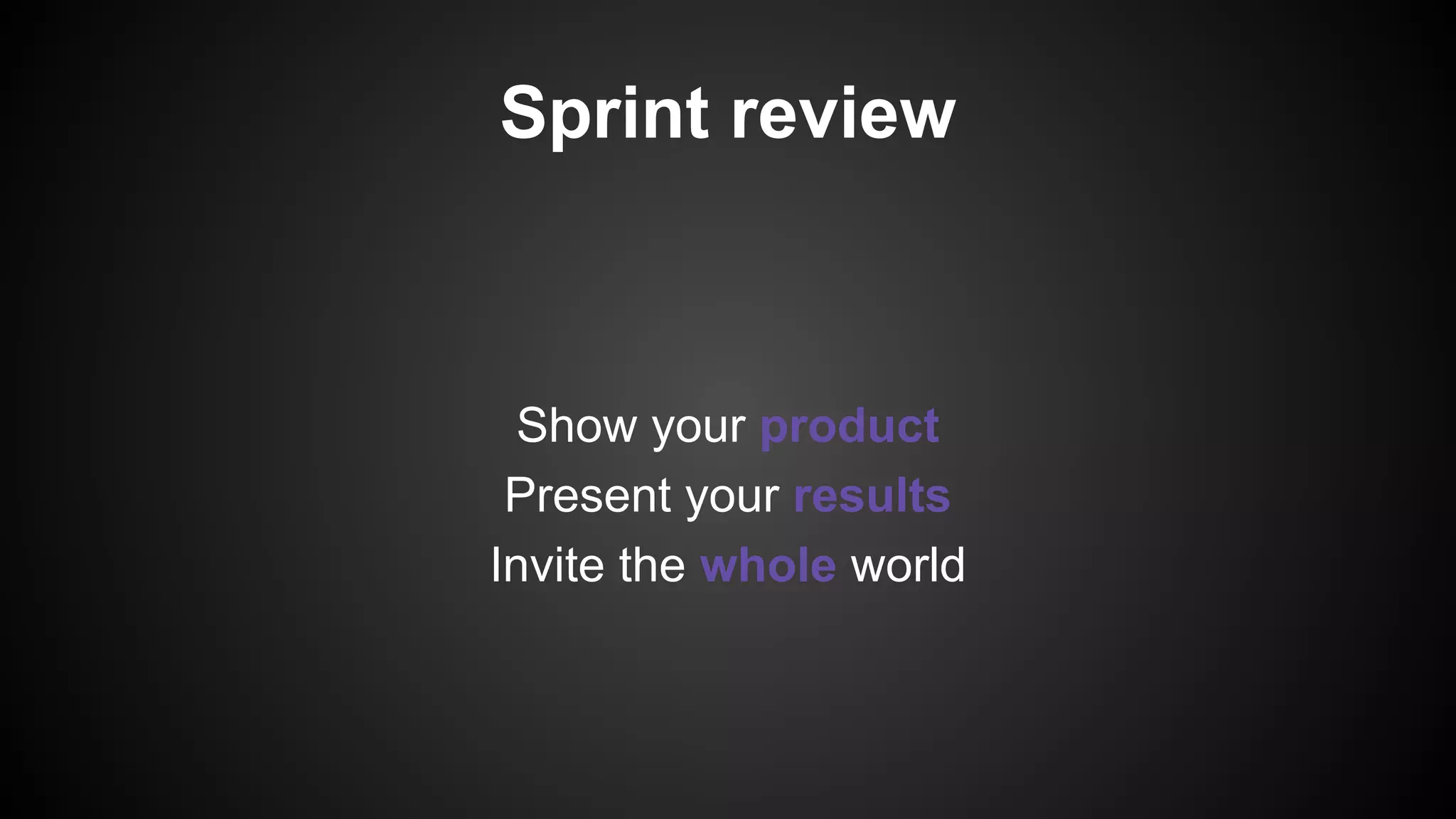 What about scrum? How it works, what are the steps, how you can use it ...
