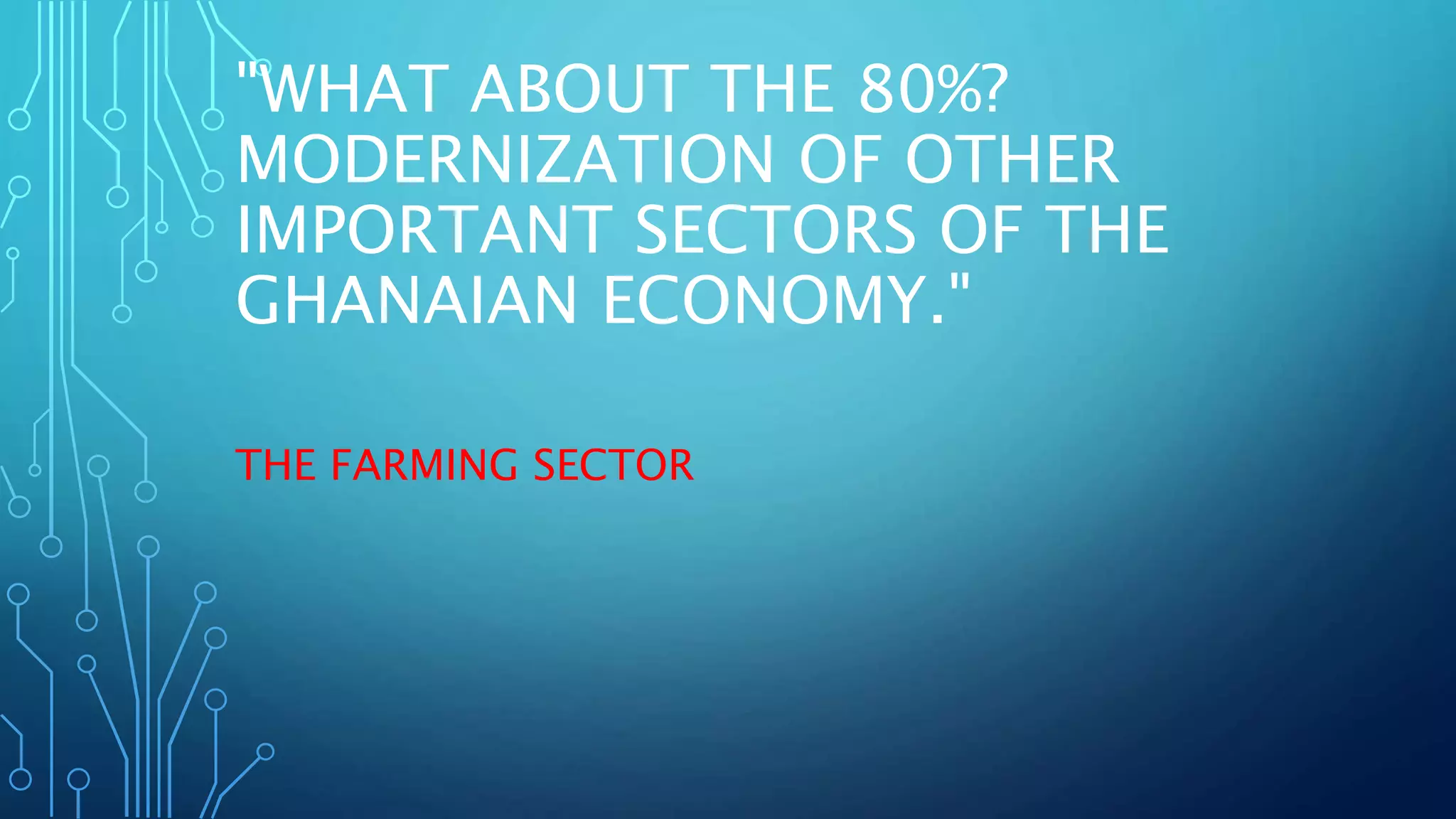What about the 80% (Farmers) | PPT
