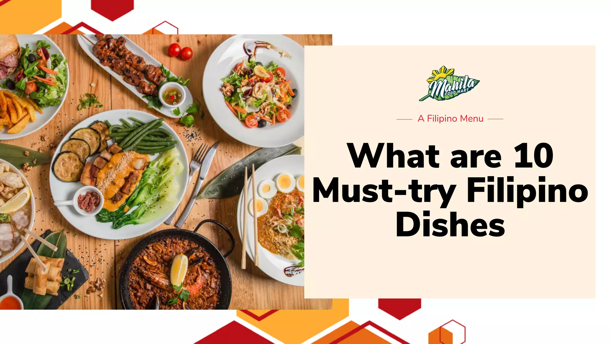 What are 10 Must-try Filipino Dishes | PPTX