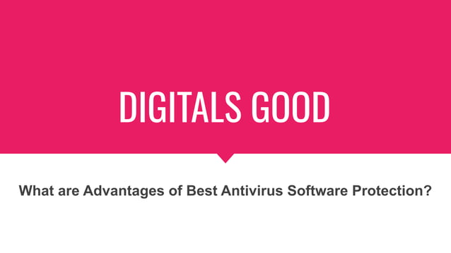 What are Advantages of Best Antivirus Software Protection_.pdf