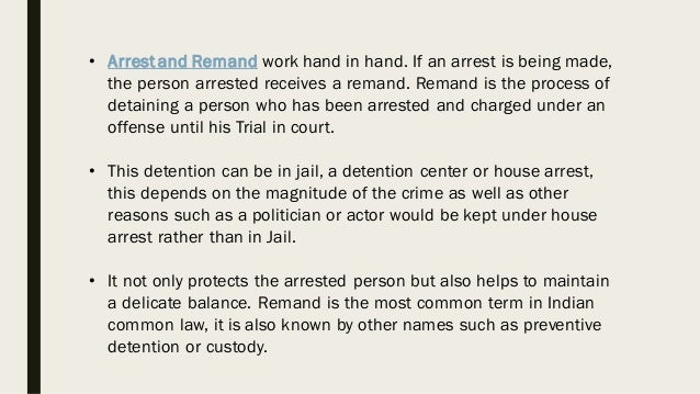 What are arrest and remand