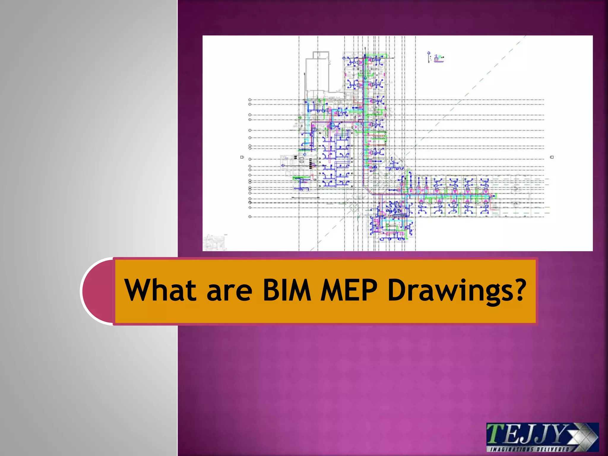 What are BIM MEP Drawings? - Tejjy Inc. | PPT