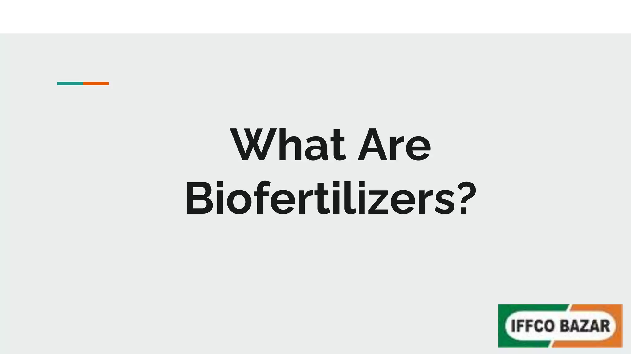 What Are Biofertilizers? | PPT