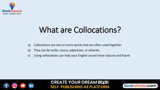 What are Collocations Examples of common Collocations | PPTX