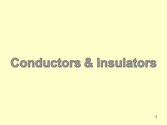 ‫What are conductors_and_insulators - نسخة | PPT