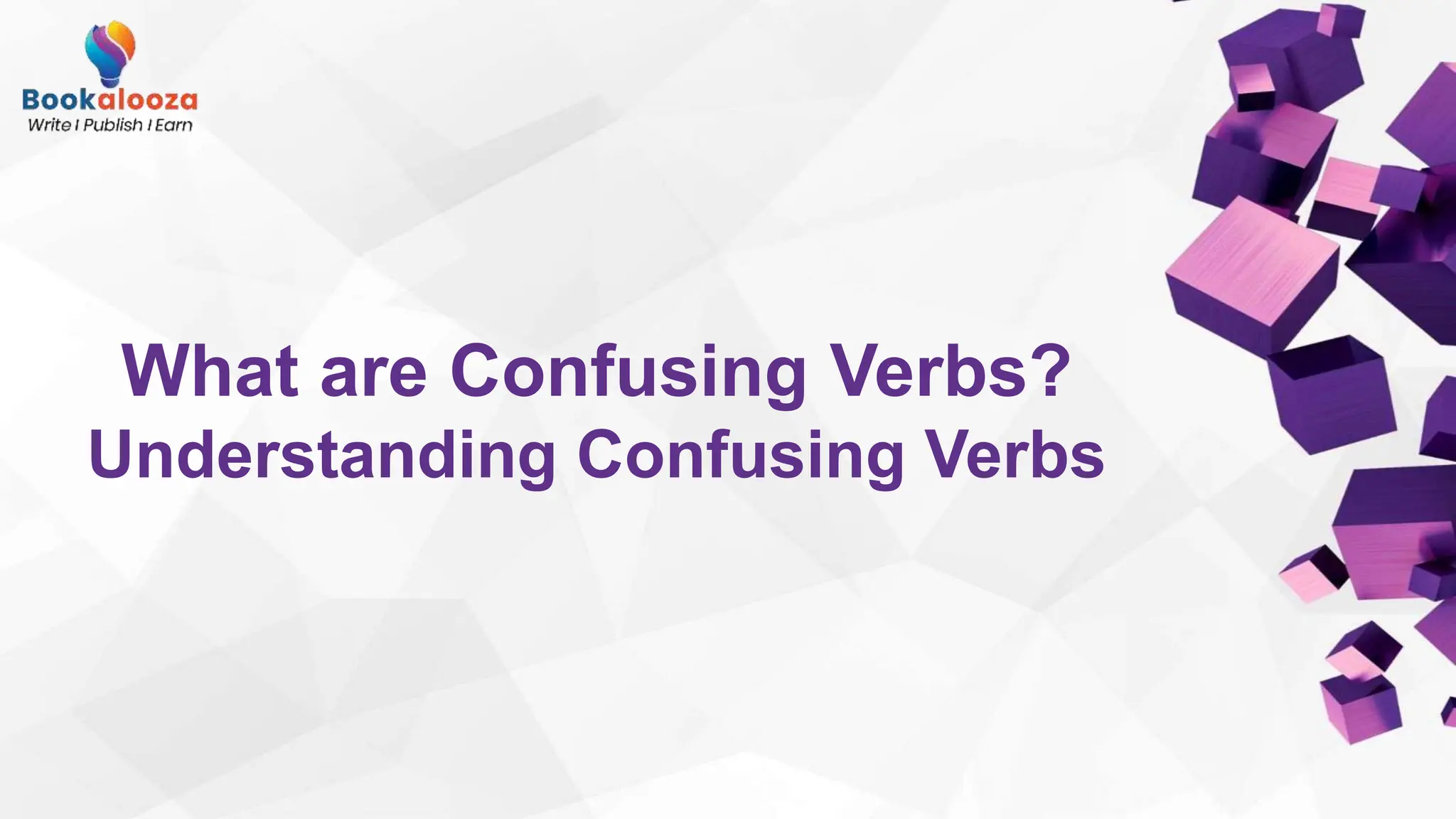 What are Confusing Verbs Understanding Confusing Verbs | PPT