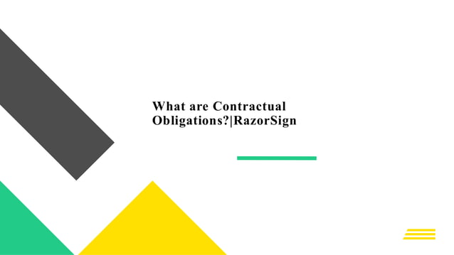 What are Contractual Obligations?|RazorSign | PPT | Free Download