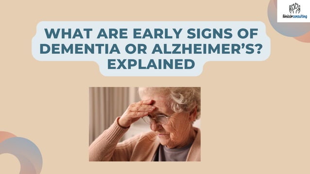 What Are Early Signs of Dementia or Alzheimer’s? Explained | PPT