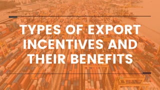 Everything You Need To Know About Export Incentives | PPT