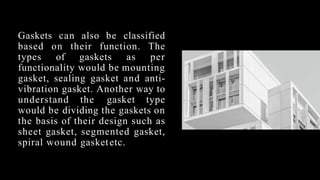 What are gaskets ? | PPTX | Chemistry | Science