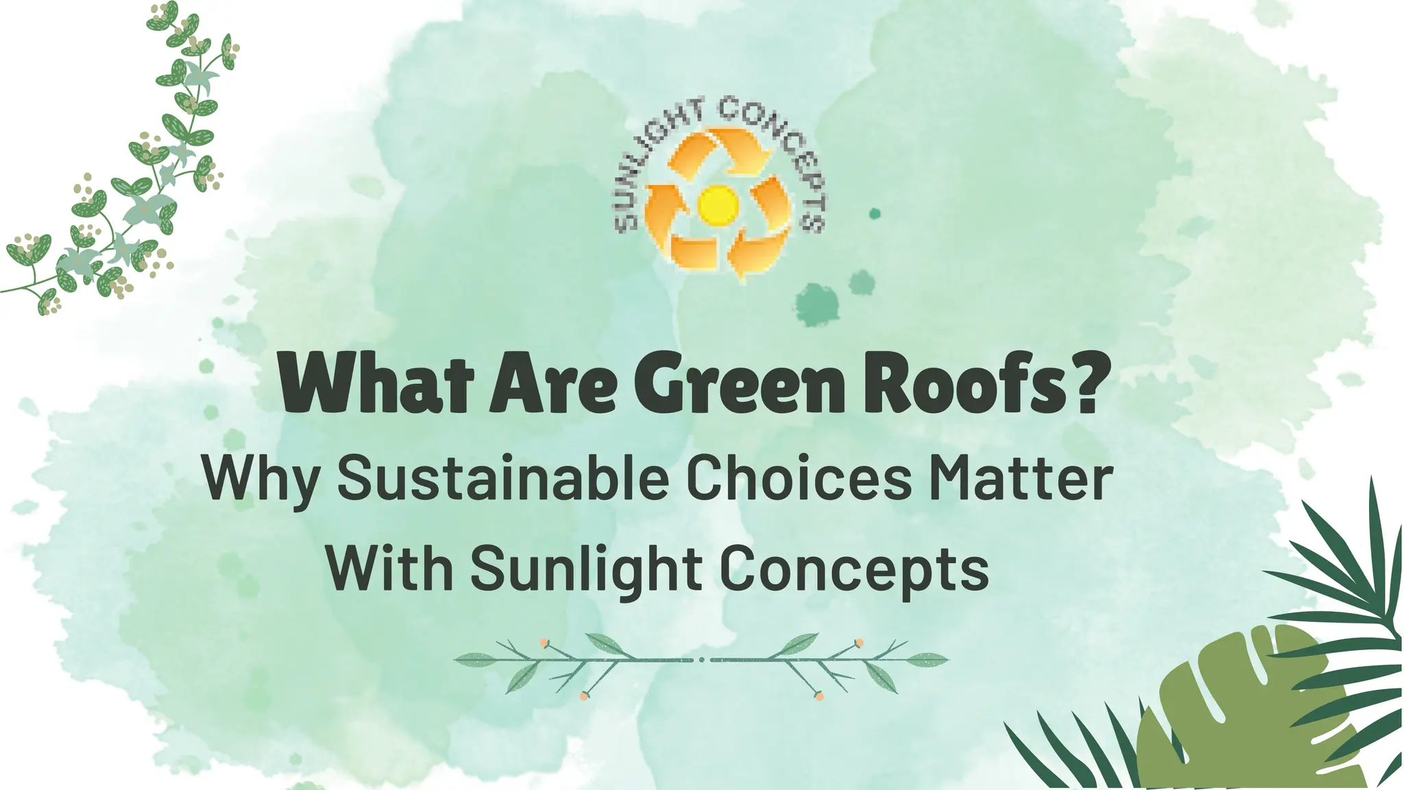 What Are Green Roofing With SunLight Concepts In San Jose | PDF