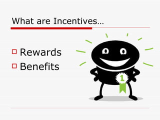 What Are Incentives And How Do They Work | PPT