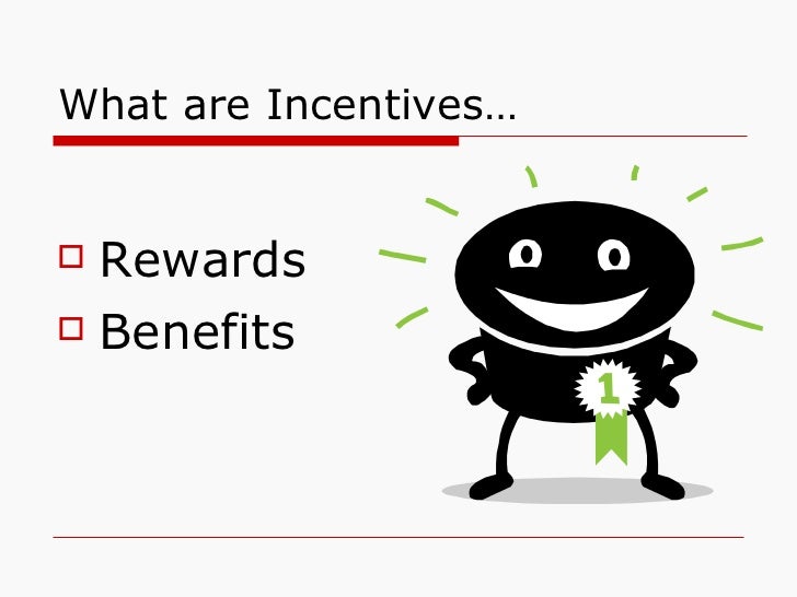 What Are Incentives And How Do They Work