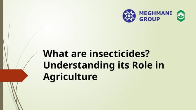 What are insecticides? Understanding its Role in Agriculture | PPT