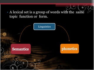What are lexical sets | PPTX