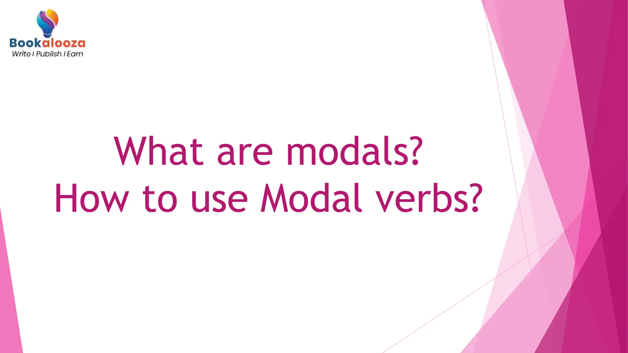 What are modals How to use Modal verbs By Bookalooza | PPT