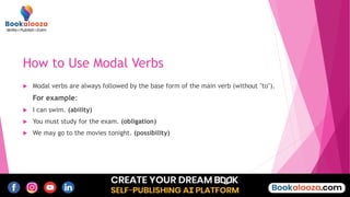 What are modals How to use Modal verbs By Bookalooza | PPT
