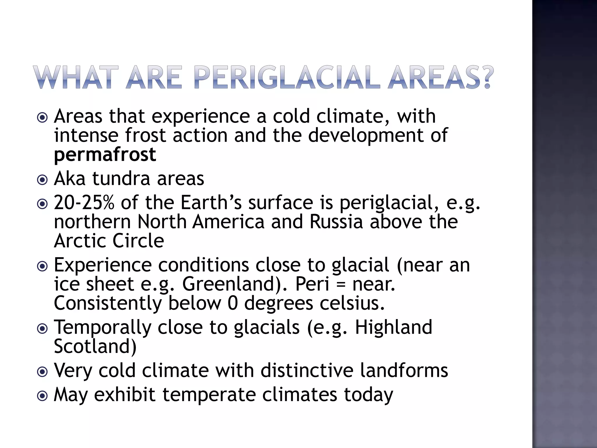 What are periglacial processes? | PPTX | Polar Travel | Travel Locations